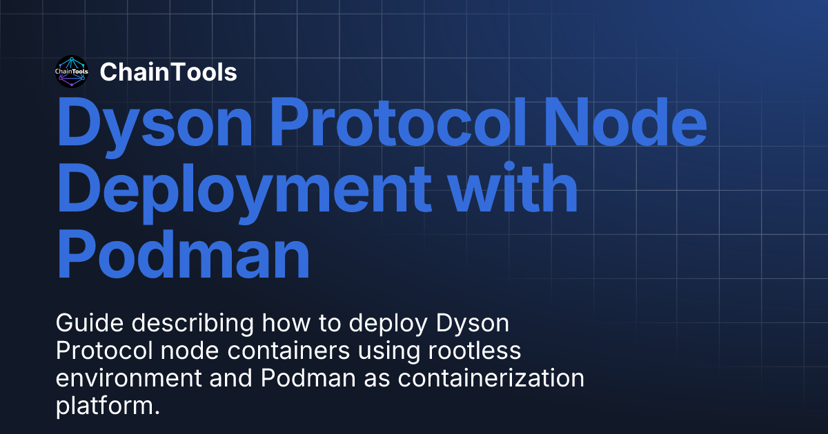Dyson Protocol Node Deployment with Podman | ChainTools